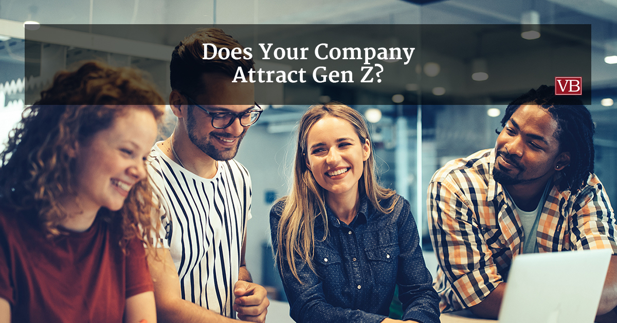 Does Your Company Attract Gen Z? - VincentBenjamin