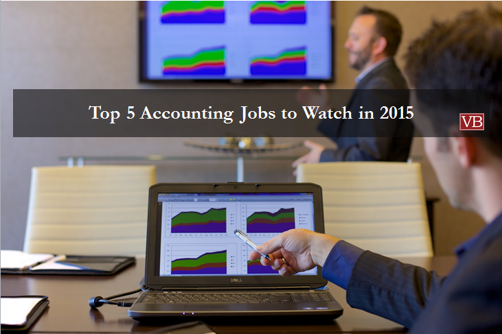 Top 5 Accounting Jobs to Watch in 2015 - VincentBenjamin