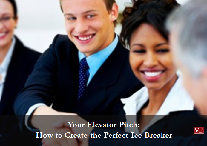 Your Elevator Pitch: How to Create the Perfect Icebreaker - VincentBenjamin