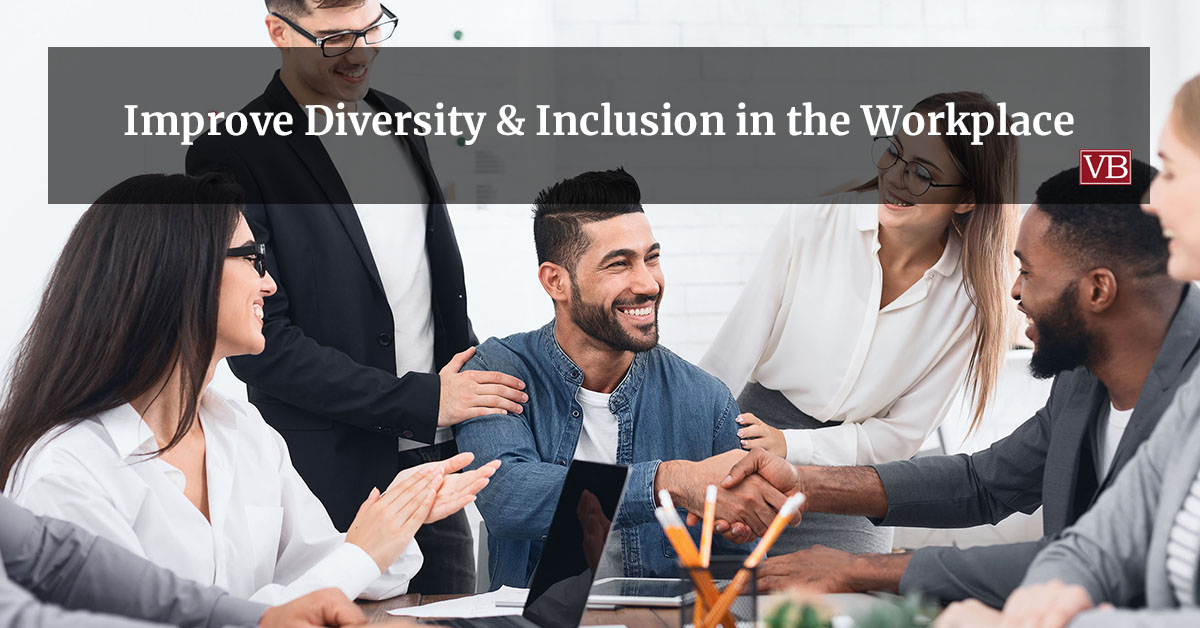 Improve Diversity & Inclusion in the Workplace - VincentBenjamin