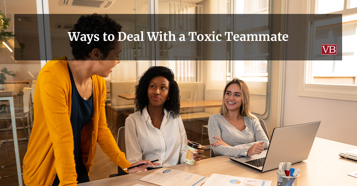 5 Ways to Deal with a Toxic Teammate - VincentBenjamin