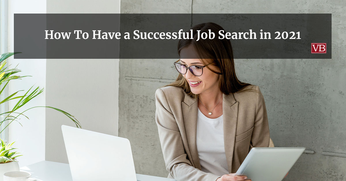 How to Have a Successful Job Search in 2021 - VincentBenjamin