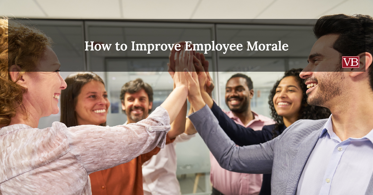Here's How to Improve Employee Morale